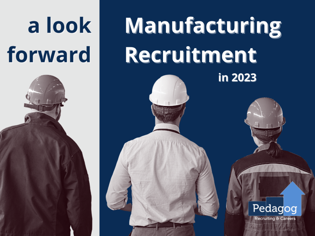 Manufacturing Recruitment in 2023 - Pedagog Recruiting and Careers